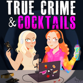 SEASON 4 MERCH! – True Crime and Cocktails Merch!