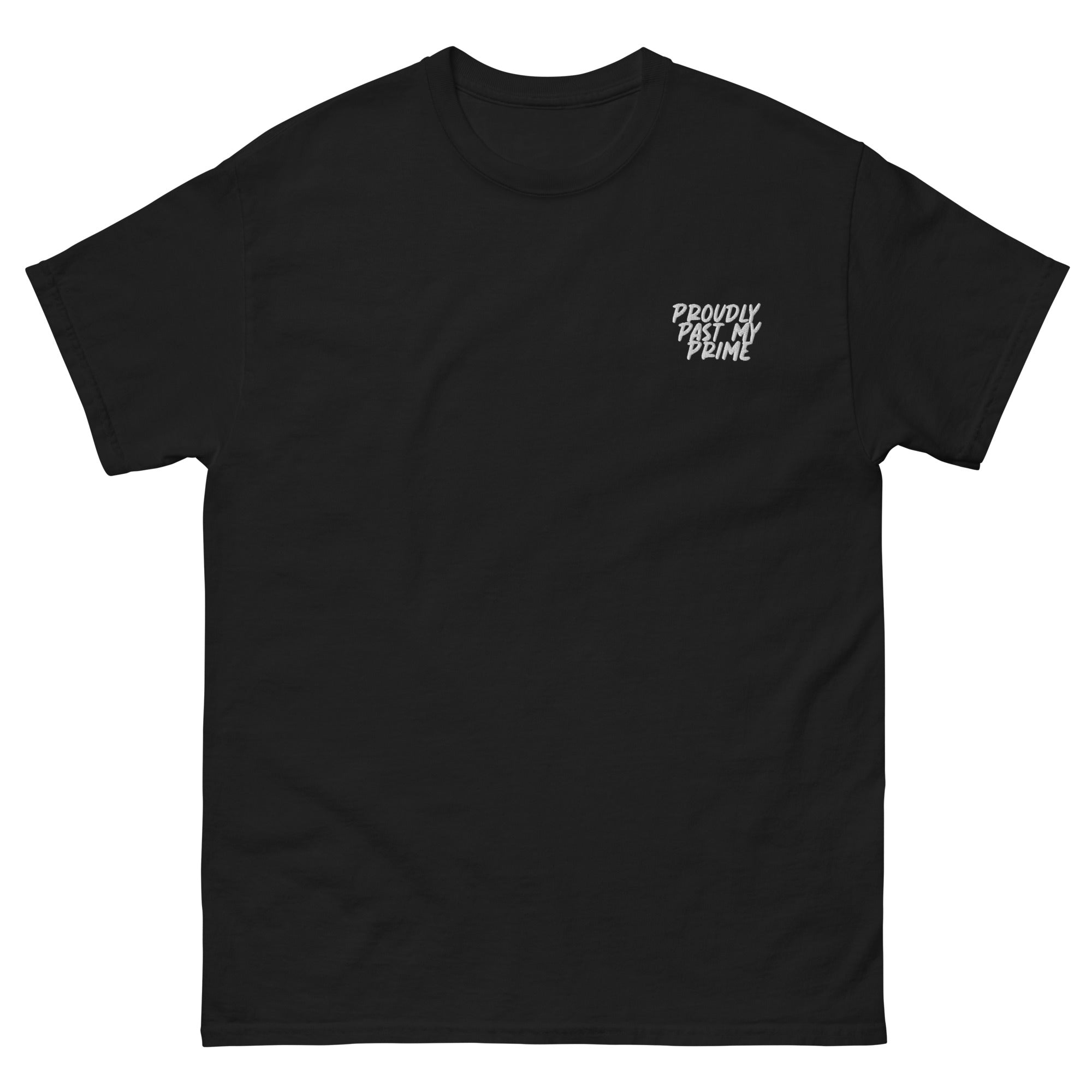 PROUDLY PAST MY PRIME EMBROIDERED TEE – True Crime and Cocktails Merch!
